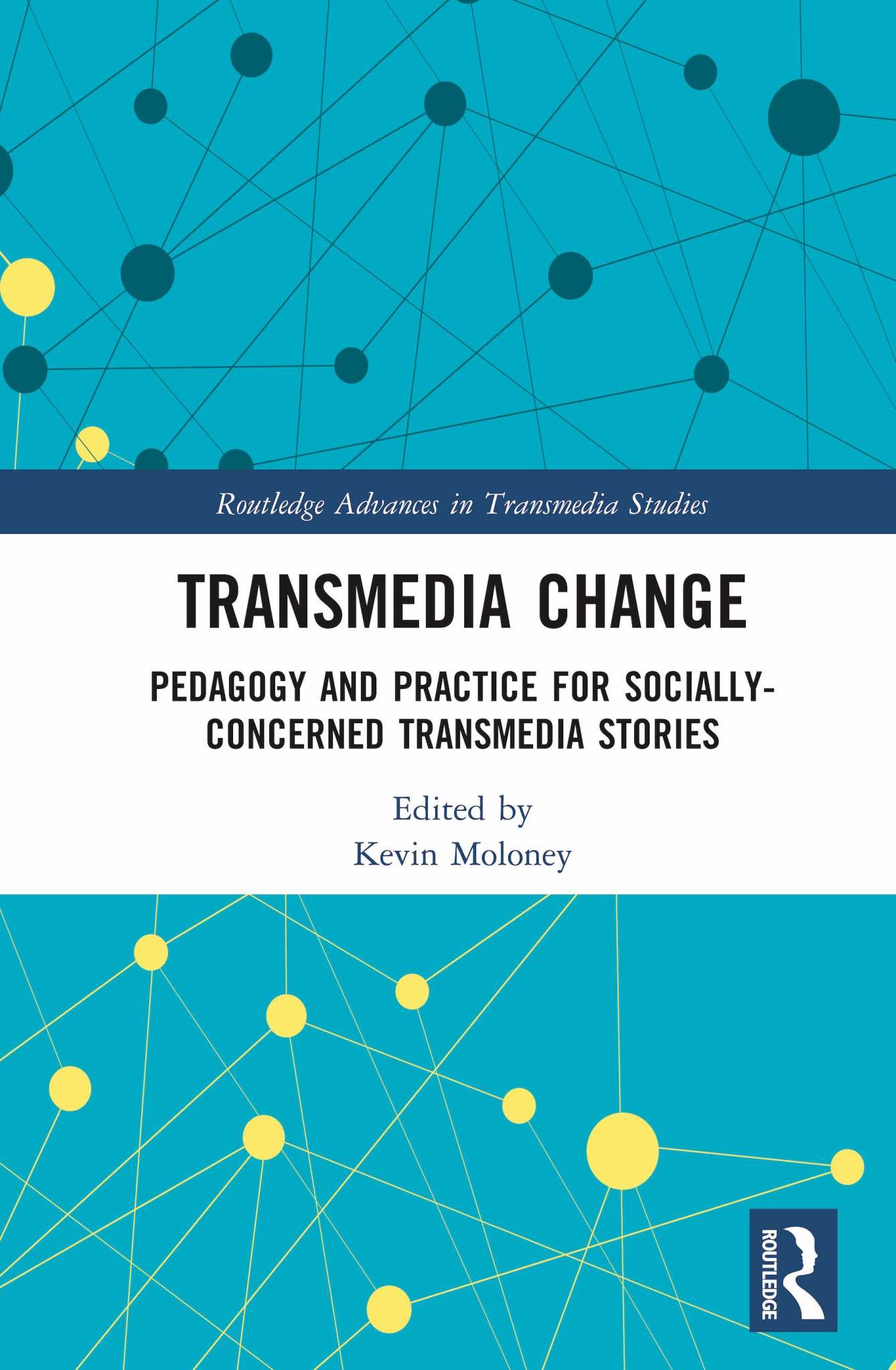 Transmedia Change — a new volume in the Routledge Advances in ...
